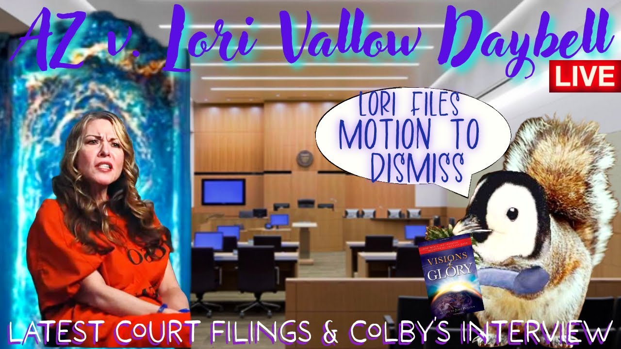 AZ v. Lori Vallow Daybell - LIVE! **LORI FILES MOTION TO DISMISS ...