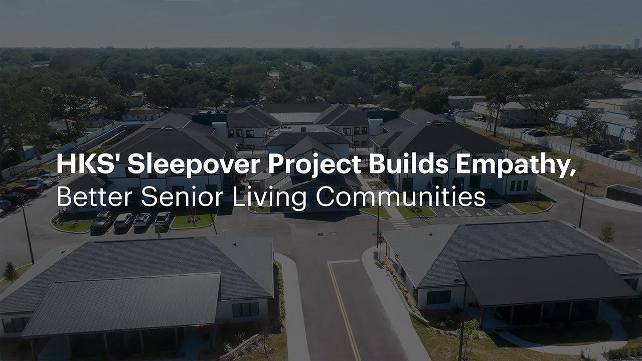 HKS' Sleepover Project Builds Empathy, Better Senior Living Communities ...