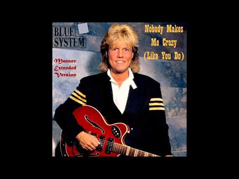 Nobody Makes Me Crazy (Like You Do) - Blue System VS Les Mckeown