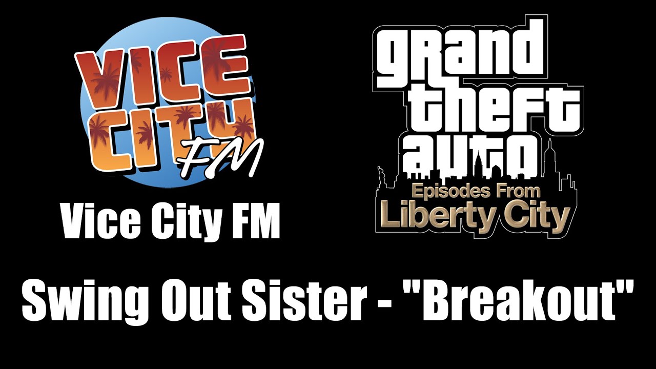 GTA EFLC - Vice City FM | Swing Out Sister - "Breakout" - YouTube