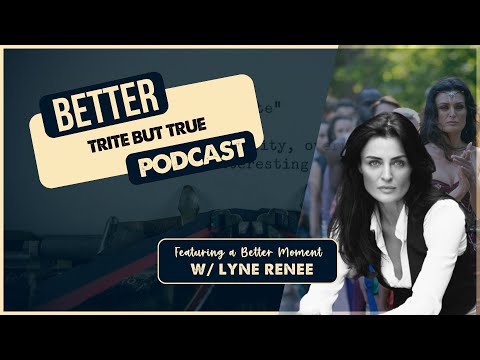 Trite But True Expressions & Lyne Renee Does Better