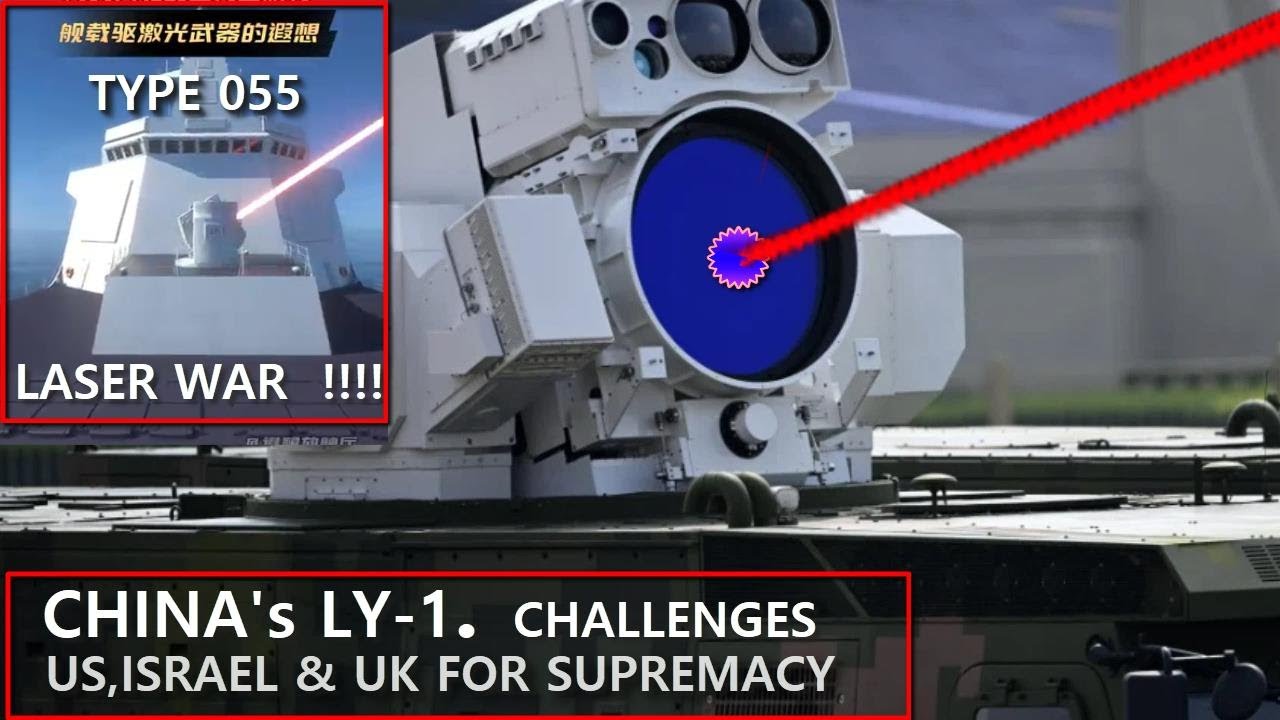 Laser WAR! China’s LY-1 Challenges US HELIOS, Israel’s Iron Beam & UK’s ...