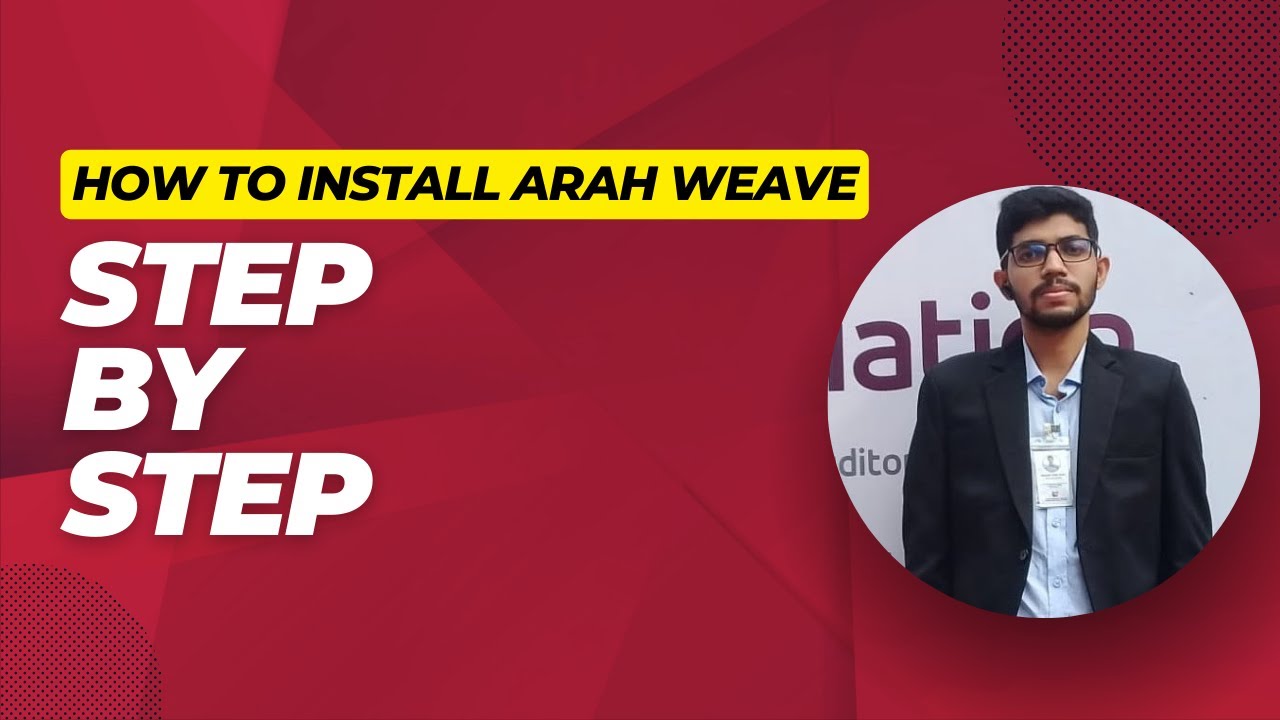 Arah Weave Installation Process - YouTube