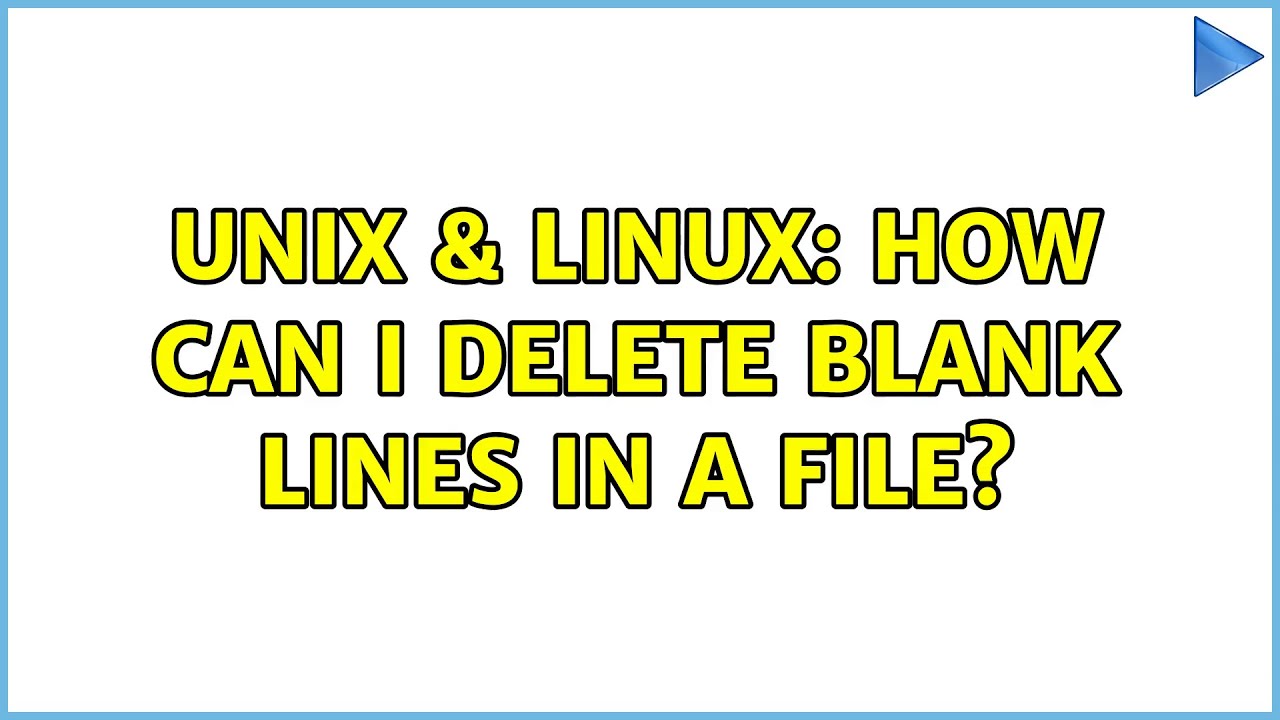 Unix Linux How Can I Delete Blank Lines In A File YouTube Unix Linux How Can I Delete Blank Lines In A File YouTube