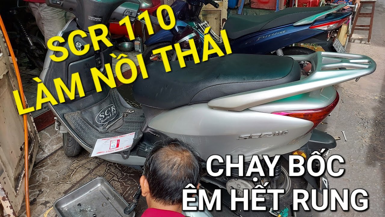 SCR 110 LÀM NỒI CHẠY BỐC HẾT RUNG ĐẦU BÁO GIÁ LÀM NỒI THÁI XE SCR LEAD ...