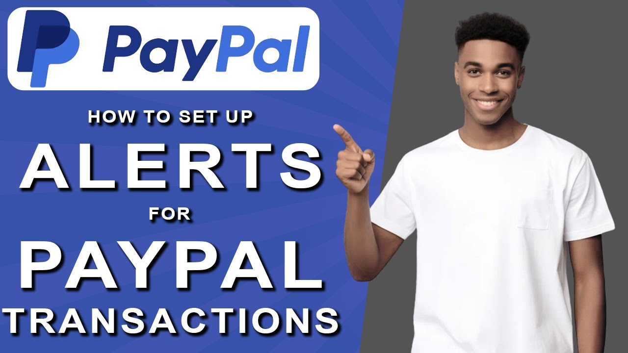 How to set up alerts for paypal transactions (2024) - YouTube