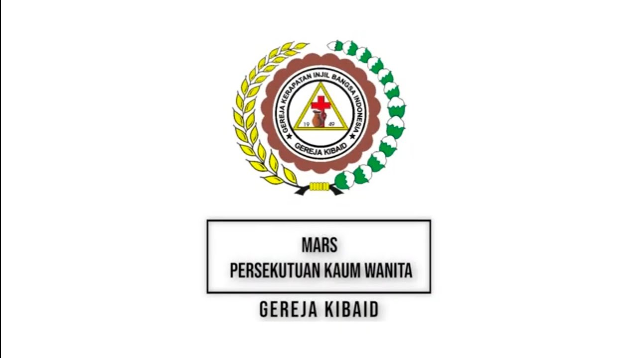 MARS PERSEKUTUAN KAUM WANITA (PKW) GEREJA KIBAID - YouTube