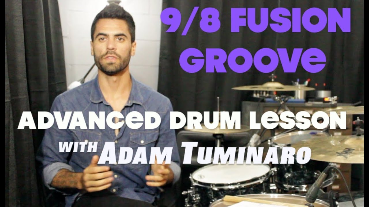 Advanced Fusion Groove - Drum Lesson in 9/8 with Adam Tuminaro - YouTube