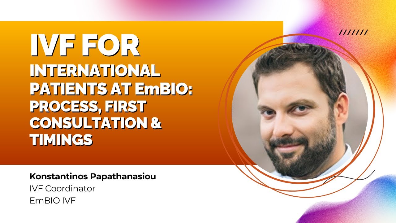 IVF for International Patients at EmBIO, Greece: Process, first ...
