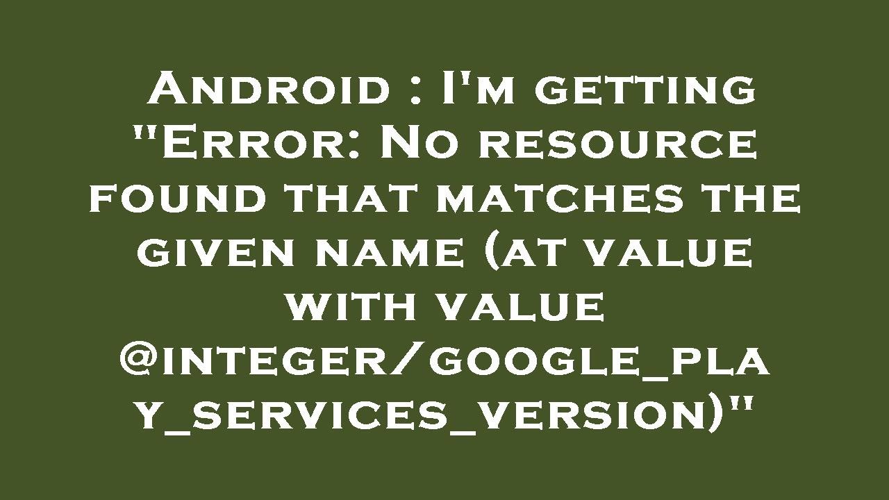 Android I m Getting Error No Resource Found That Matches The Given Android I m Getting Error No Resource Found That Matches The Given