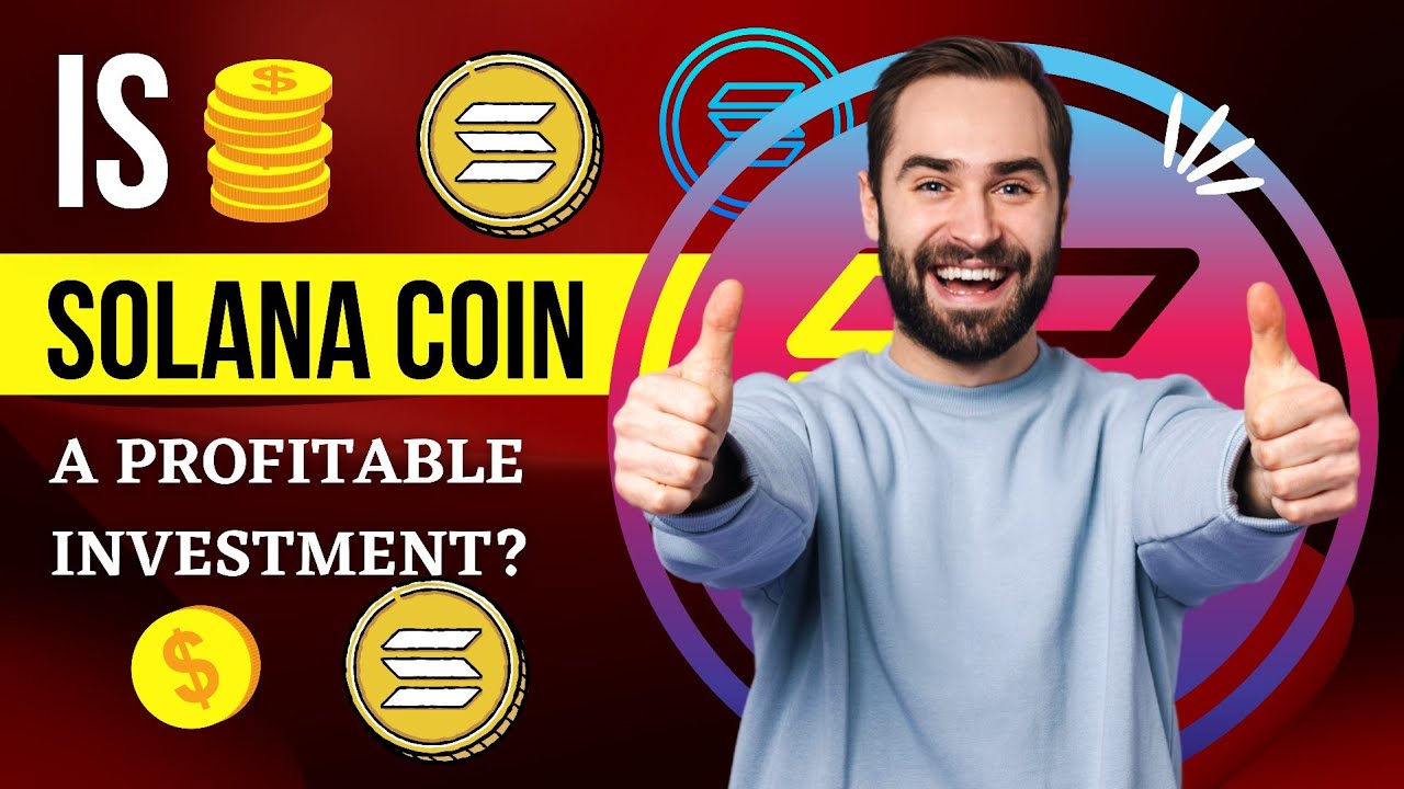 Is Solana Coin a good investment | Solana Coin Explained - YouTube