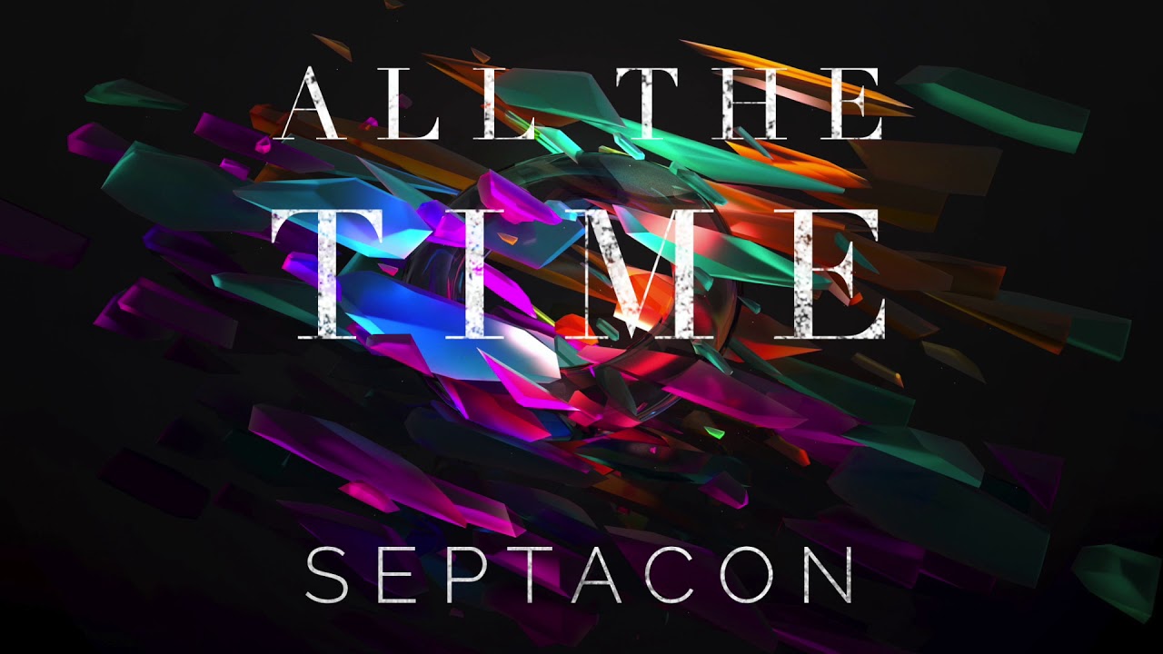 septacon - All The Time - YouTube
