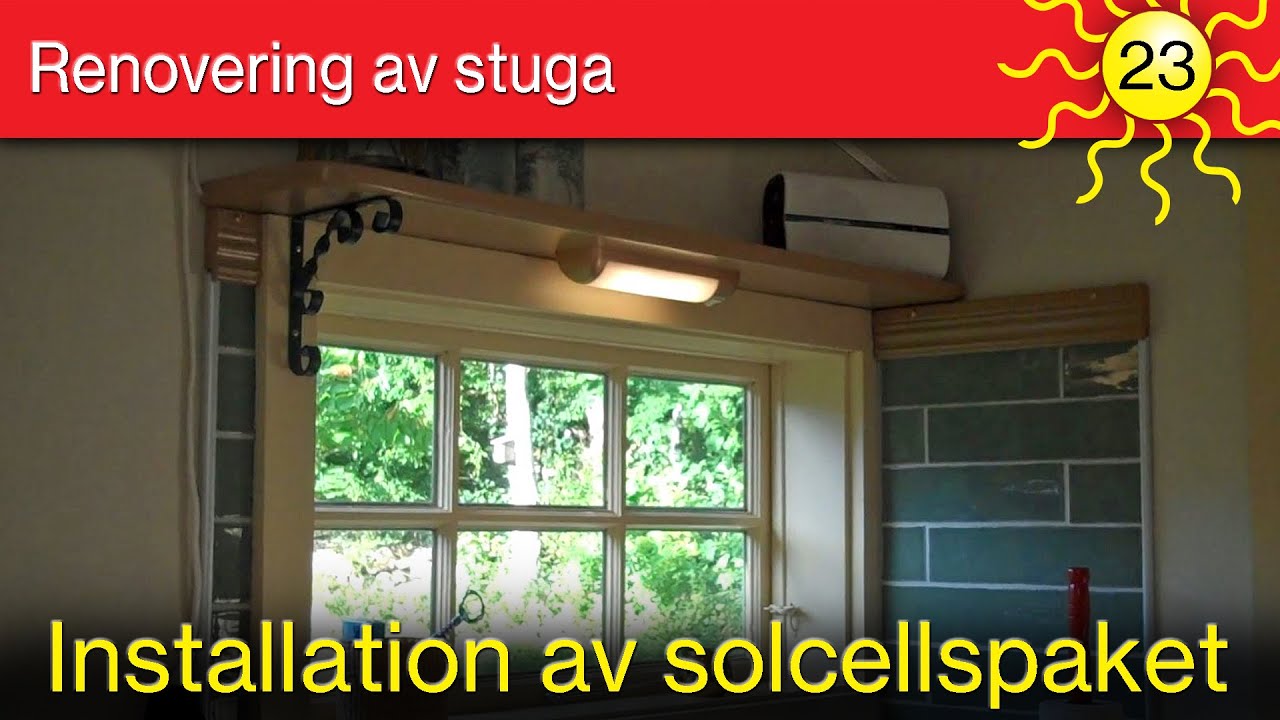 Renovering av stuga, del 23 SOLCELLSPAKET - YouTube