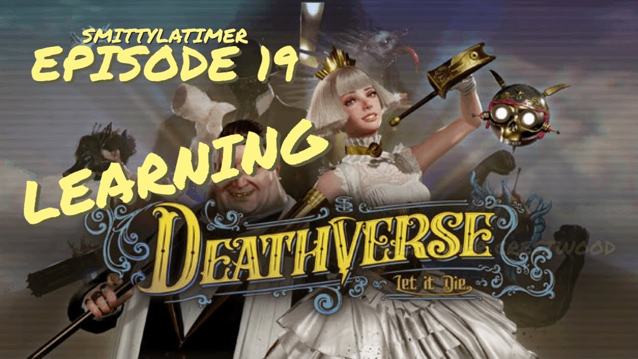 Learning Episode 19 Deathverse - YouTube