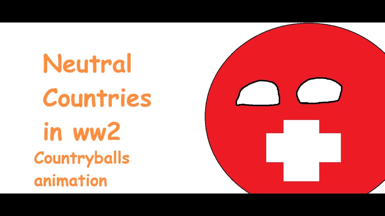 Countryballs - neutral countries in ww2 - YouTube