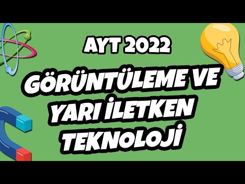 AYT Fizik - Görüntüleme ve Yarı İletken Teknoloji | AYT Fizik 2022 #hedefekoş