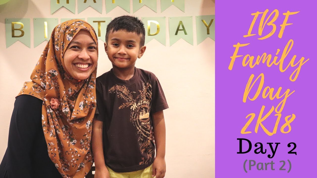 IBF FAMILY DAY 2K18 || DAY 2 VLOG ((PART 2)) - YouTube