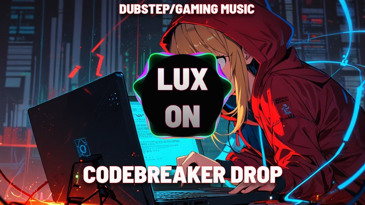CodeBreaker Drop - LuxOn |Dubstep Gaming Music| - YouTube