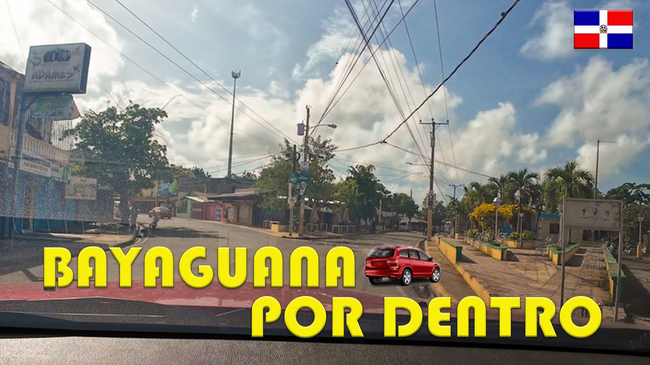 BAYAGUANA POR DENTRO | MONTE PLATA | REPUBLICA DOMINICANA - YouTube