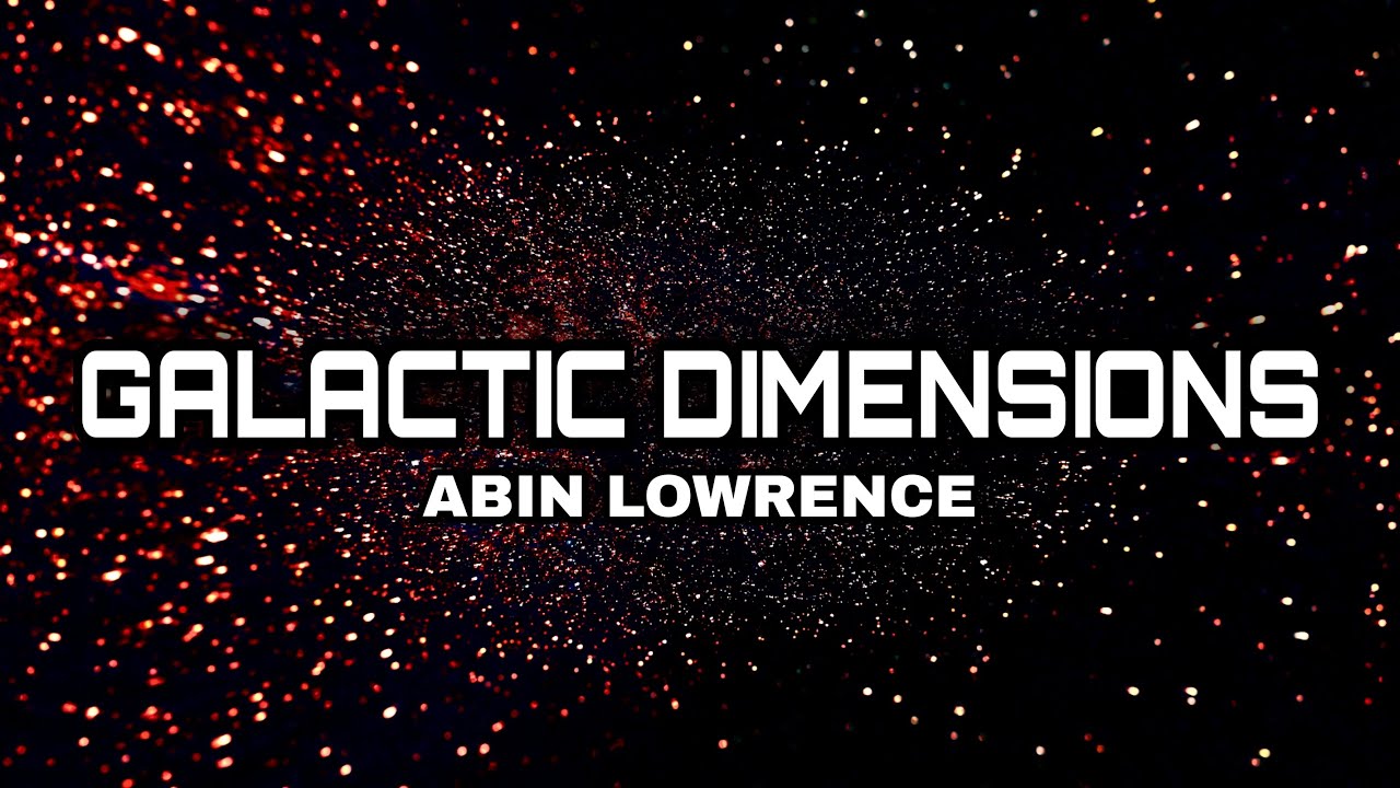 Abin Lowrence - Galactic Dimensions (Official Video) - YouTube