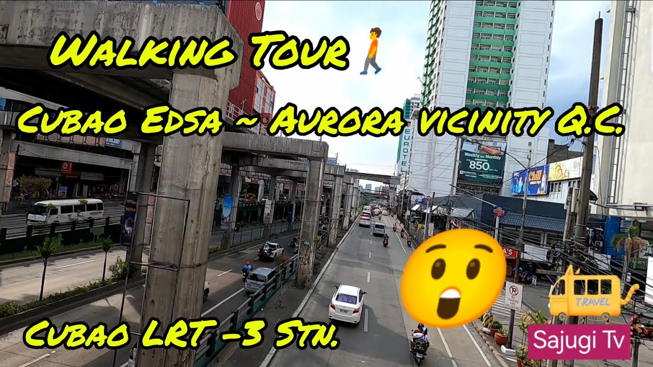 Walking Tour Part of EDSA-Aurora Blvd. Cubao/@sajugi Tv - YouTube