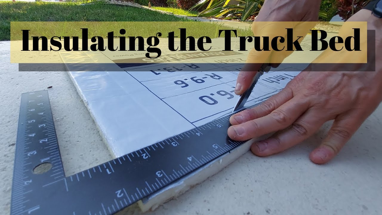 Insulating A Truck Topper