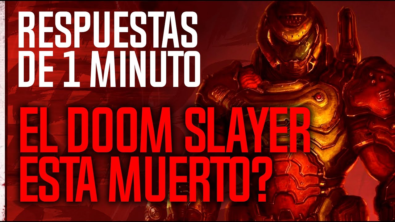 El DOOM SLAYER esta MUERTO? - YouTube