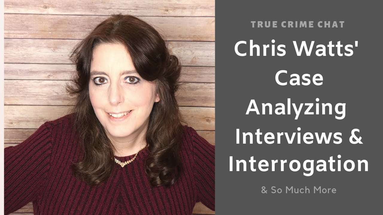 Chris Watts Case Analyzing Interviews & Interrogations Part 1 - YouTube