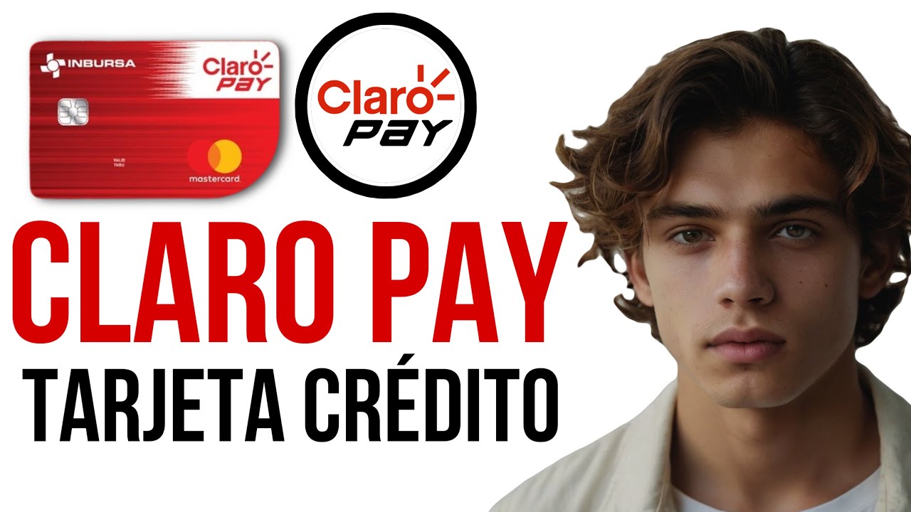 Cómo Utilizar TARJETA CRÉDITO de CLARO PAY (Guía Completa 2024) || Todo ...