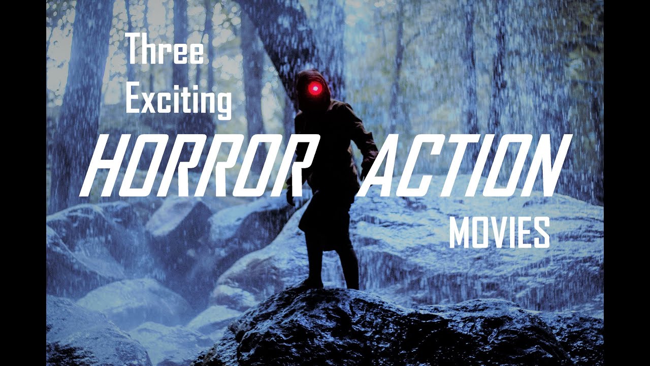 Three Exciting Horror Action Movies - Horror Movie Syllabus - YouTube
