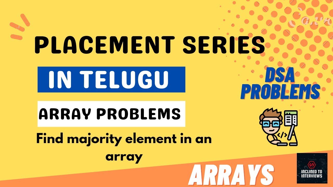 FIND MAJORITY ELEMENT IN AN ARRAY DSA ARRAY INTERVIEW PROBLEMS TELUGU INCLINED TO INTERVIEWS find-majority-element-in-an-array-dsa-array-interview-problems-telugu-inclined-to-interviews