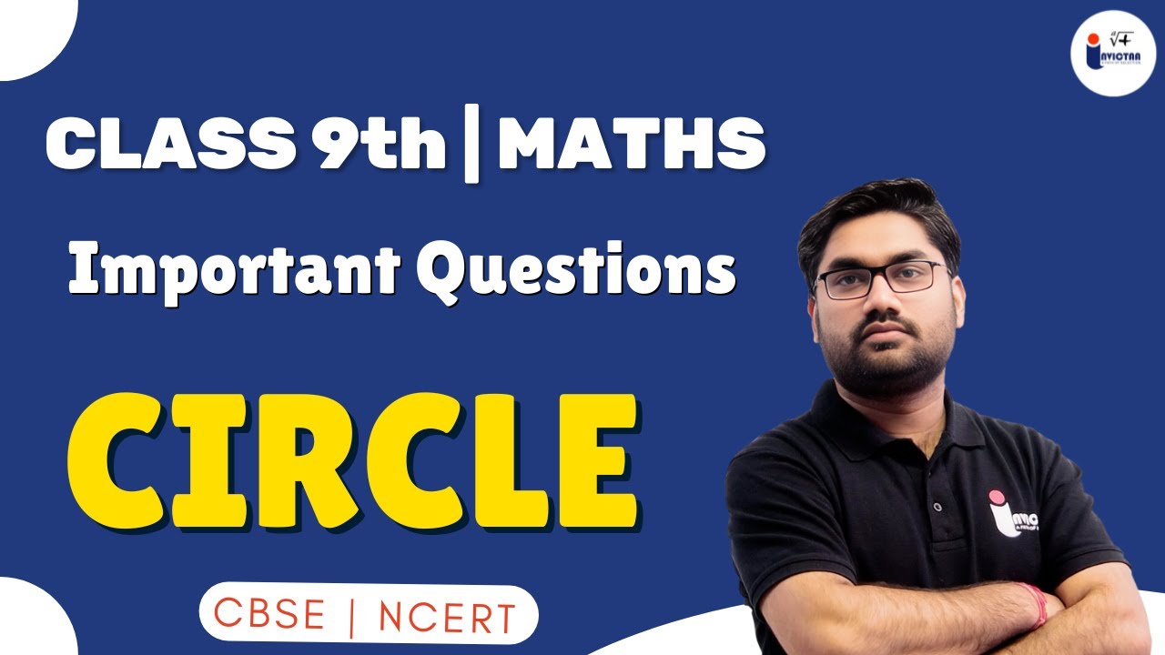 Circle | Important Questions | Class 9 Mathematics Chapter 9 | CBSE ...
