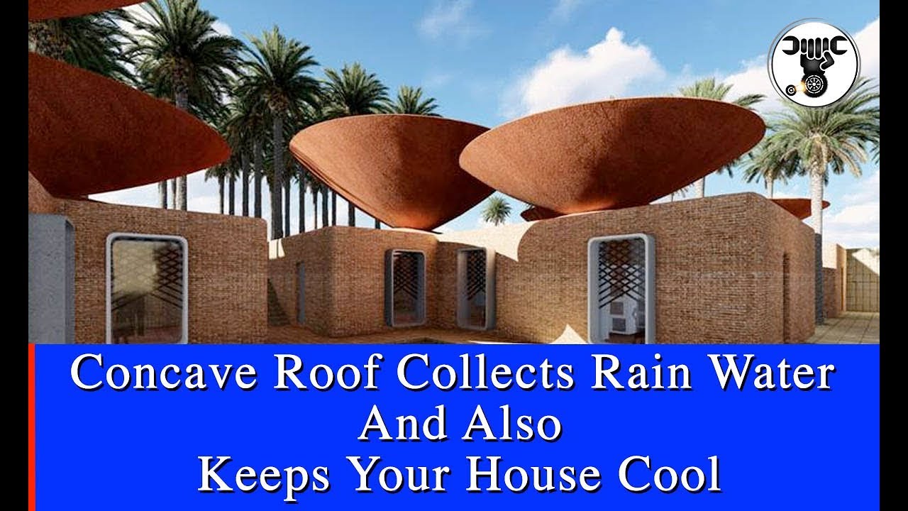 Concave Roof Collects Rain Water And Also Keeps Your House Cool - YouTube