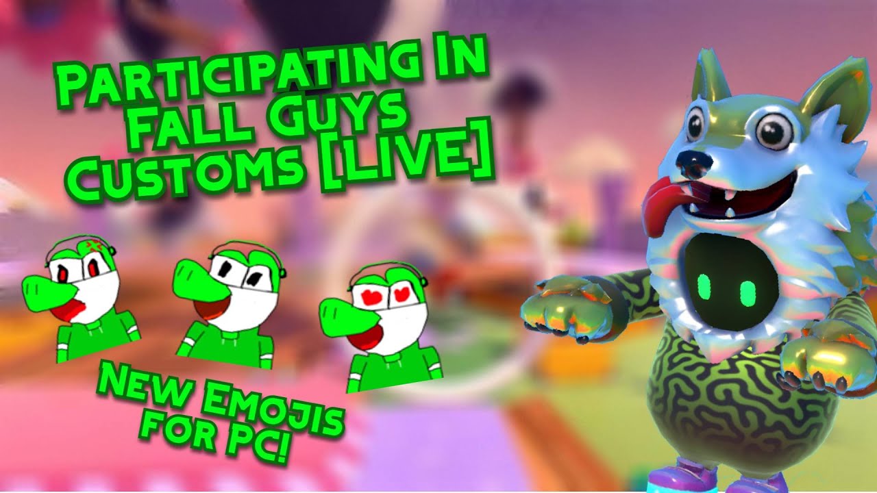 Participating in Fall Guys Customs [LIVE] EMOJIS FOR PC! - YouTube