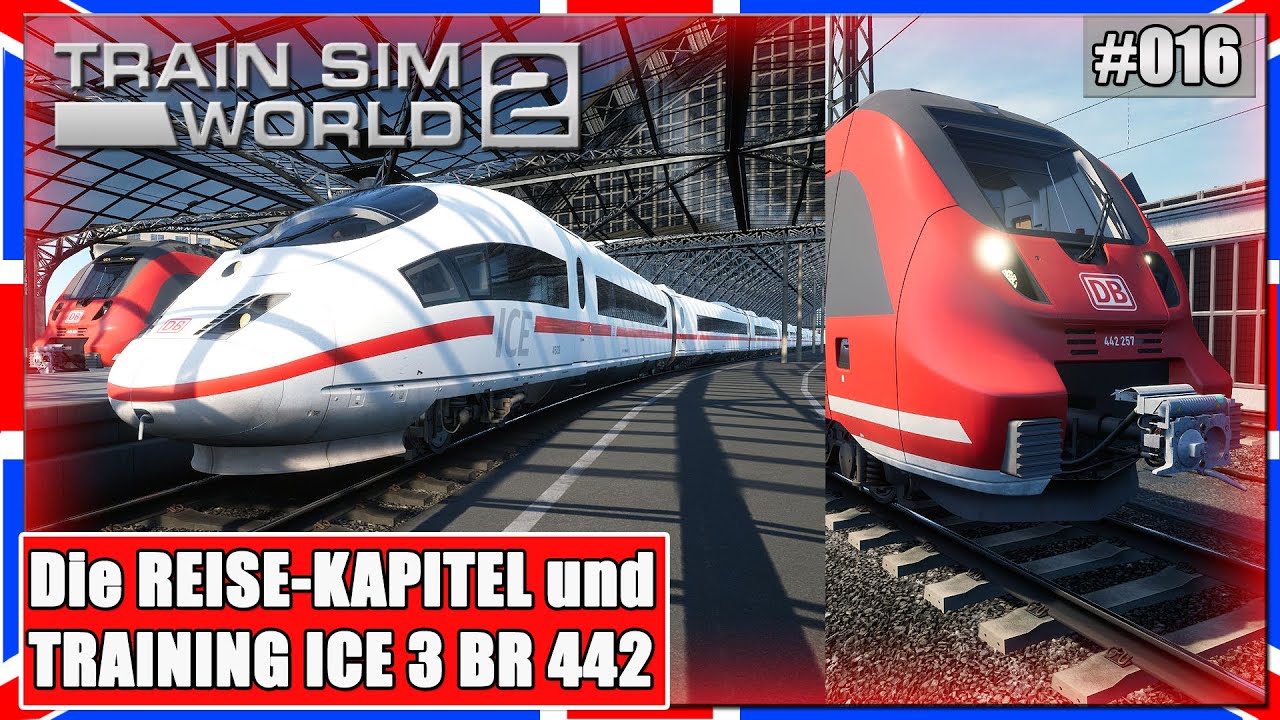 Train Sim World 2 | REISE KAPITEL | TUTORIAL | ICE 3 | BR 442 Talent 2 ...