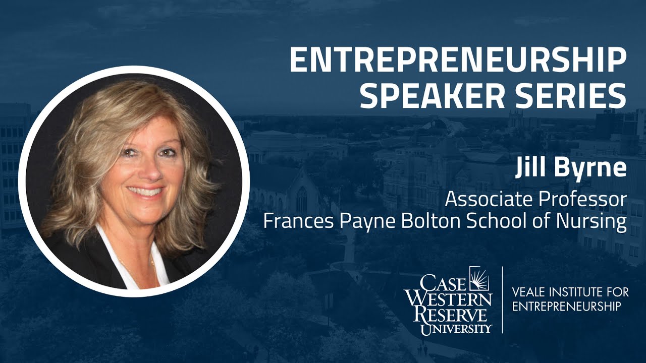 Entrepreneurship Speaker Series - Jill Byrne, Frances Payne Bolton ...