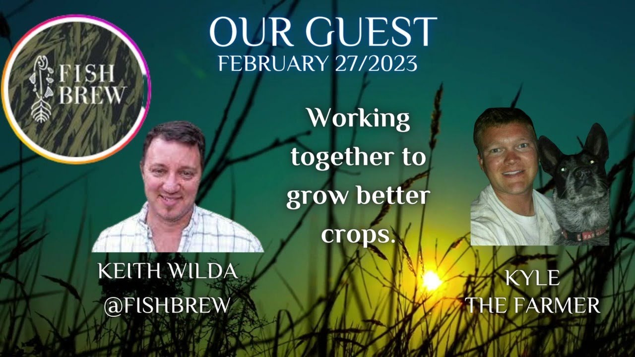 The Soil Matters Kyle (The Farmer) and Keith (Fish Brew) - YouTube