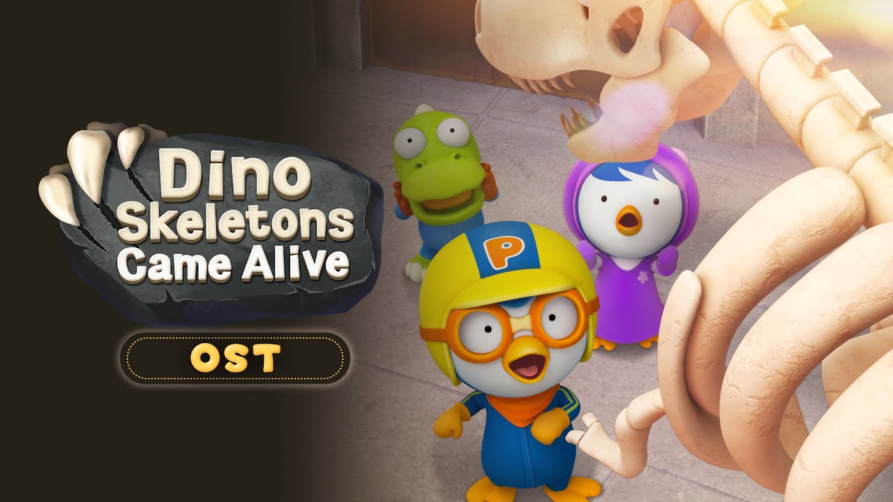 Pororo Movie OST - Dino Skeletons Came Alive | Song for Children ...