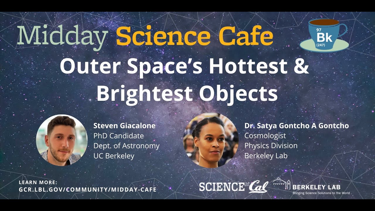 Midday Science Cafe: Outer Space's Hottest and Brightest Objects - YouTube