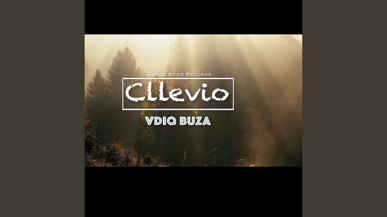 Cllevio (Vdiq Buza) - YouTube