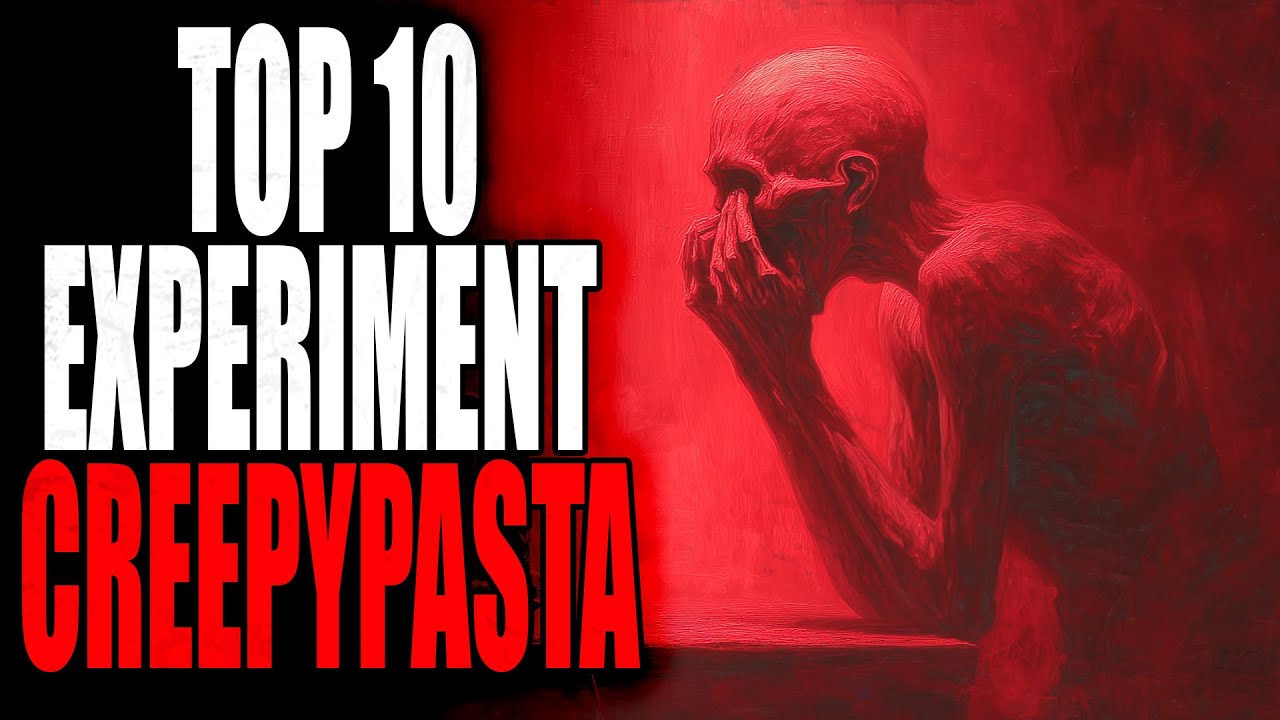 Top 10 Experiement Creepypasta | Creepypasta Compilation - YouTube