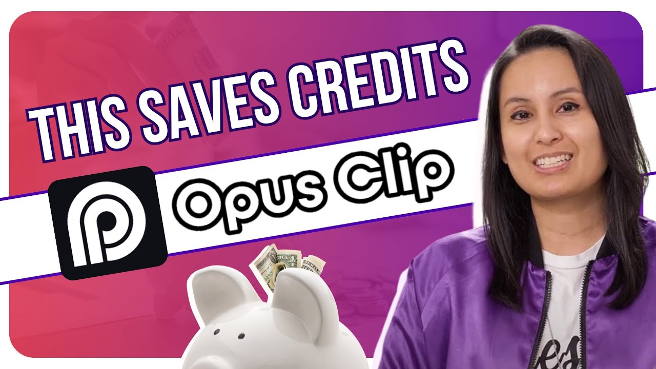 Opus Clip Tutorial | How to Save Credits Every Month - YouTube