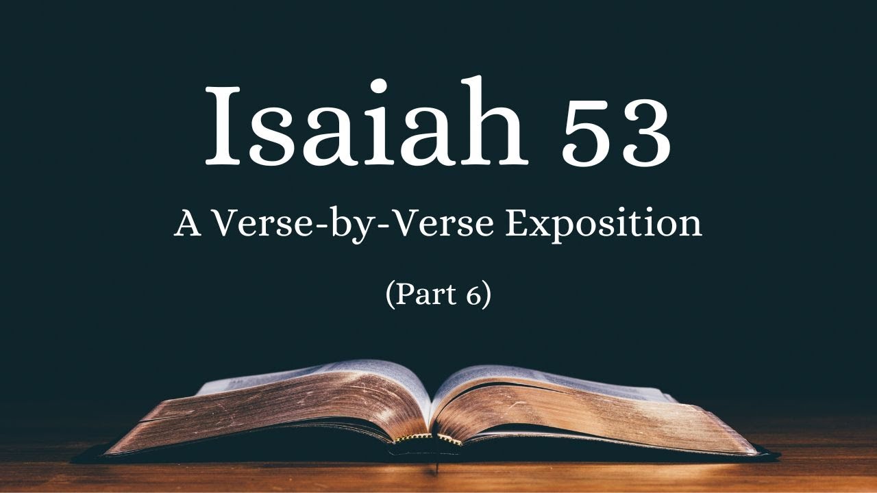 Isaiah 53 (Part 6) - Isa 53:7-8 - YouTube