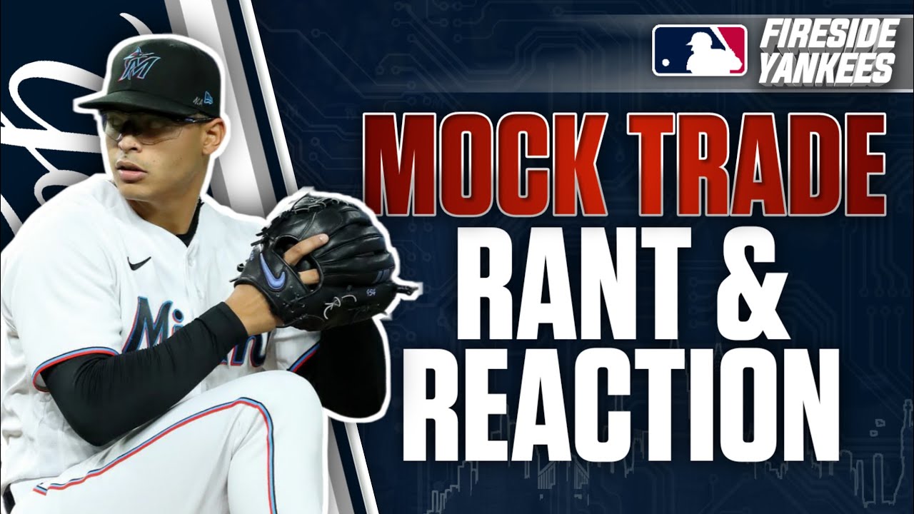 Yankees Mock Trade Rant & Reaction: Acquiring Marlins Starting Pitcher ...