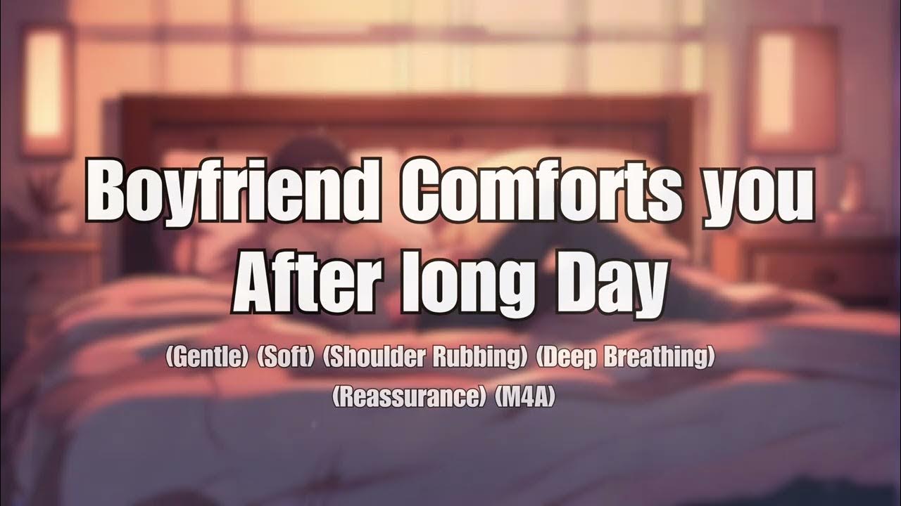 Boyfriend Comforts you [ASMR] [Roleplay] [Soft] [Wear Headphones] [M4A] - YouTube