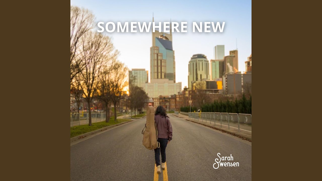 Somewhere New - YouTube