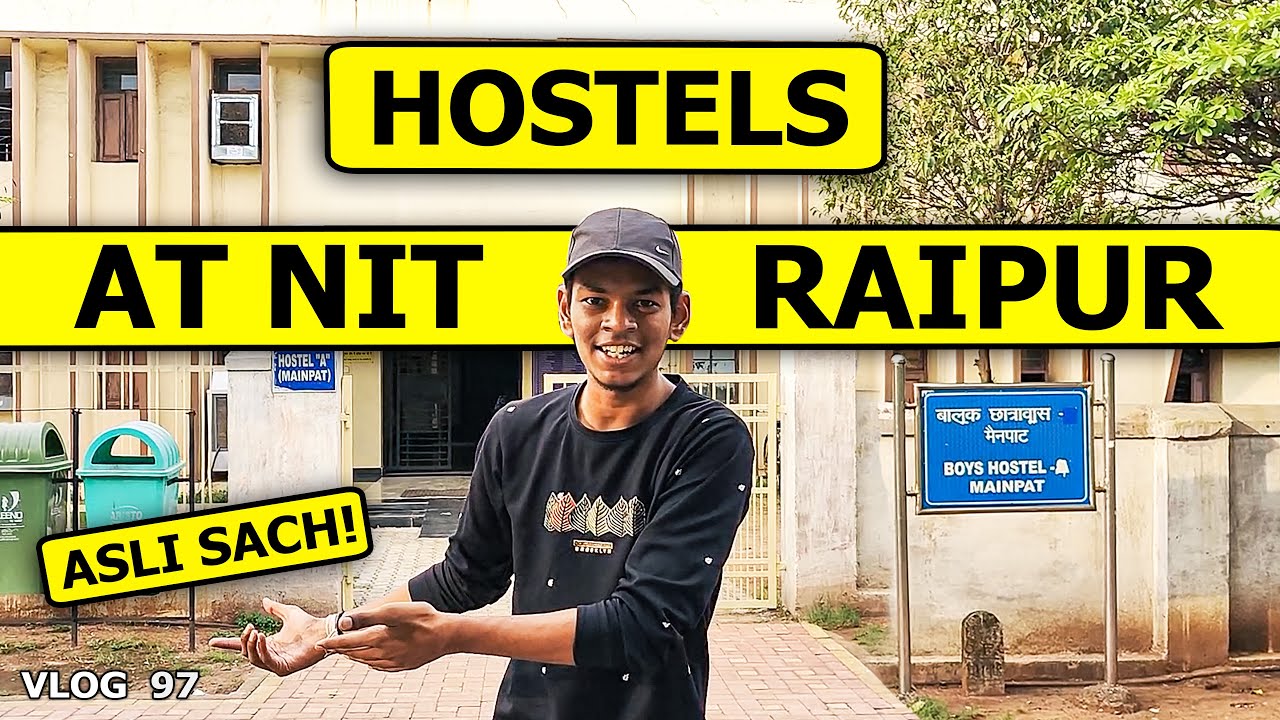 Chalo HOSTELS ke under😎😎 ASLI SACH! | Hostels at NIT RAIPUR | Hostel ...