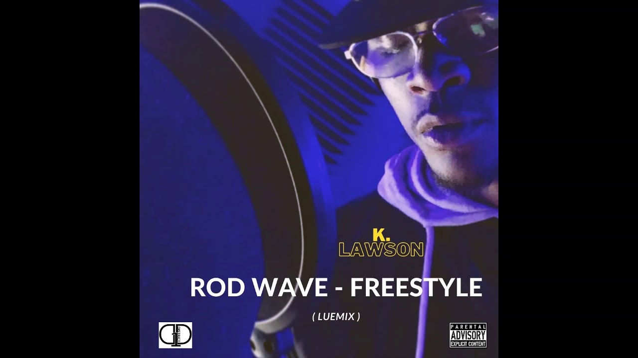 K. Lawson - Rod Wave Freestyle ( LueMix ) - YouTube
