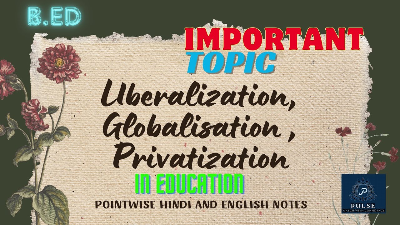 Liberalization in Education (Hindi And English Pointwise Notes ...