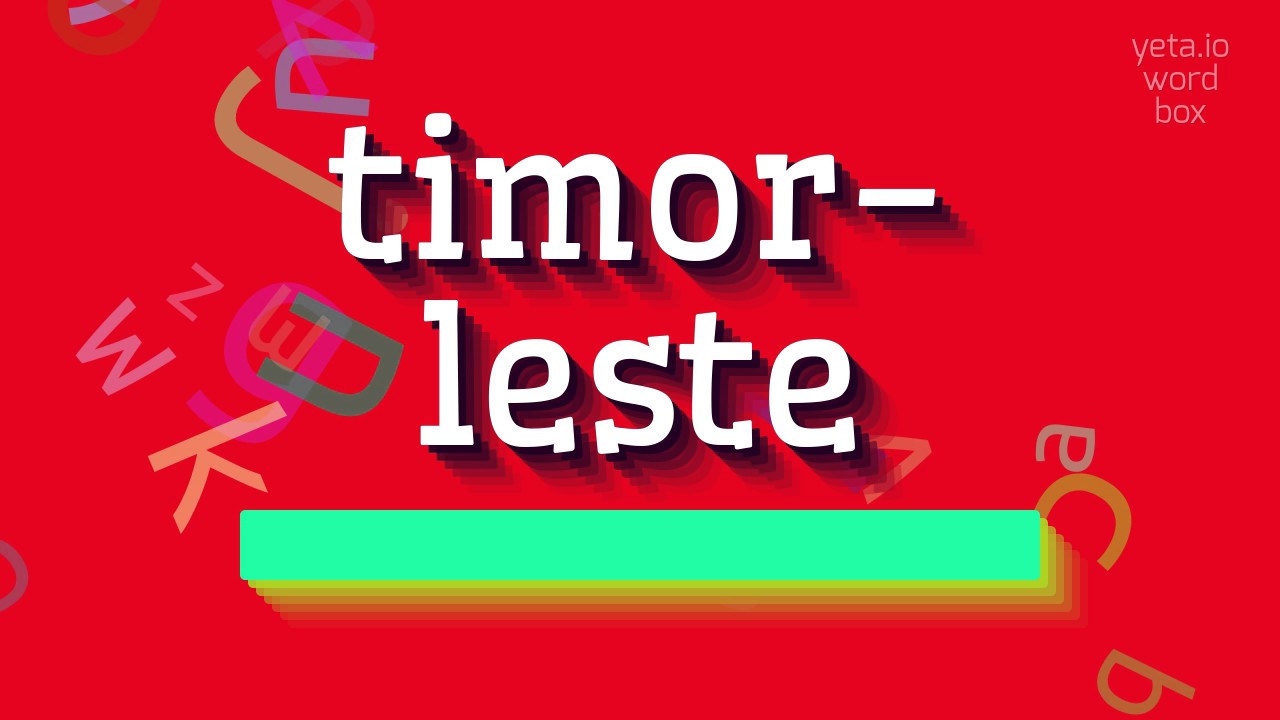 How to say "timor-leste"! (High Quality Voices) - YouTube